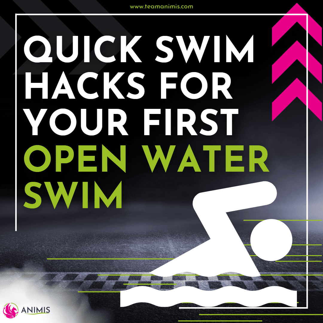 Quick swim hacks for your first open water swim - Animis