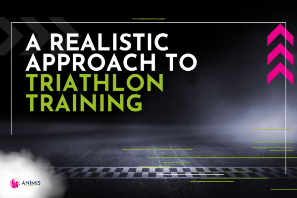 A Realistic Approach to Triathlon Training - Animis